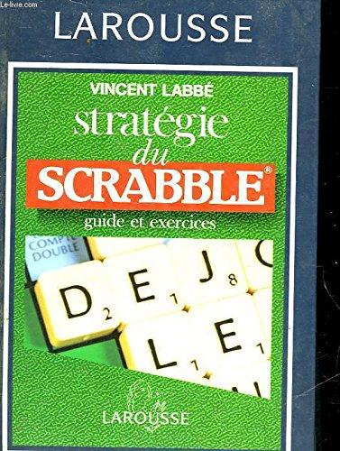 Stratégie du Scrabble. Conforme à "L'officiel du Scrabble" - Label Emmaüs