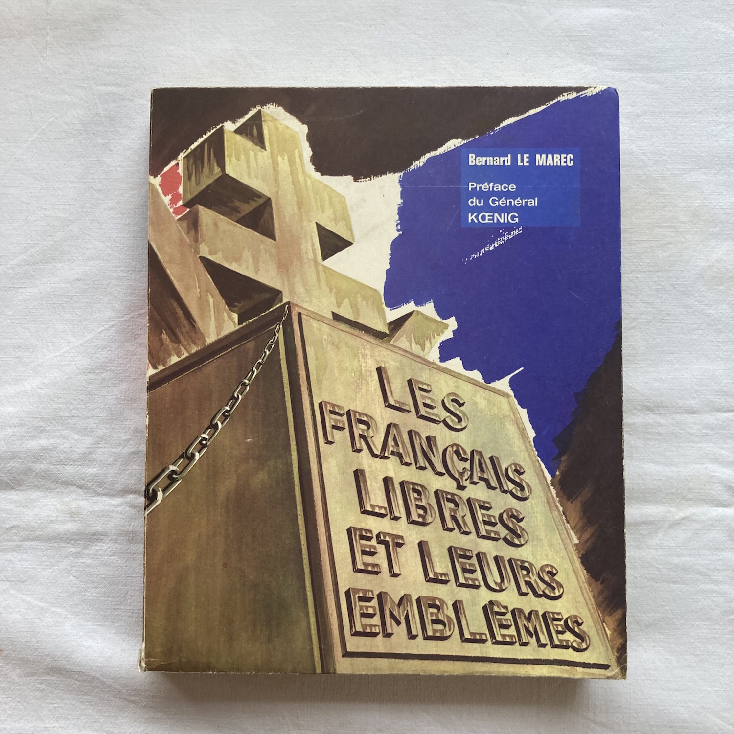 Les Français libres et leurs emblèmes - Bernard Le Marec - Label Emmaüs