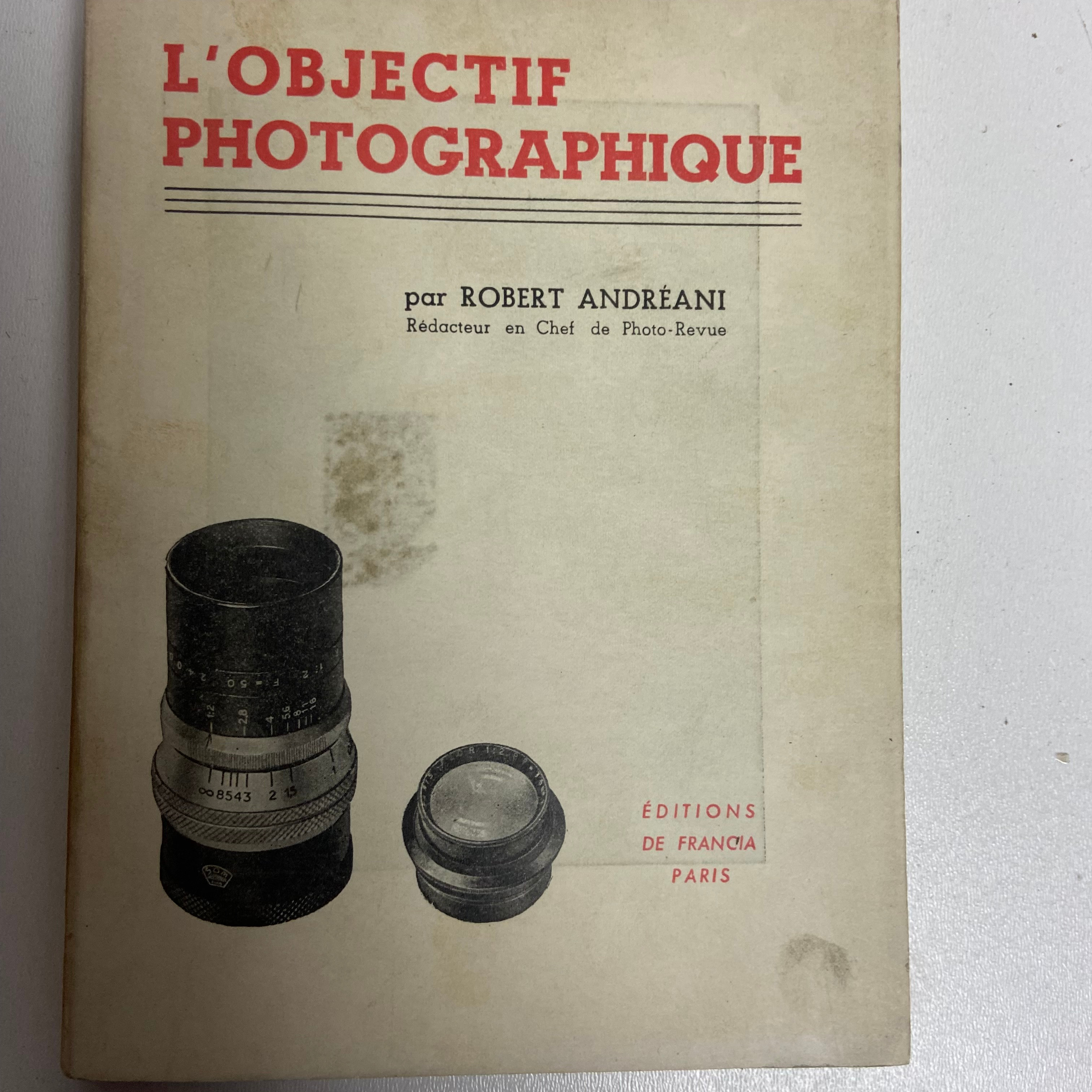 📖 ‎L'OBJECTIF PHOTOGRAPHIQUE Andreani Robert Edité par Publications ...