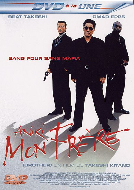 Aniki mon frère Takeshi Kitano, Omar Epps, Claude Maki, Masaya Kato ...