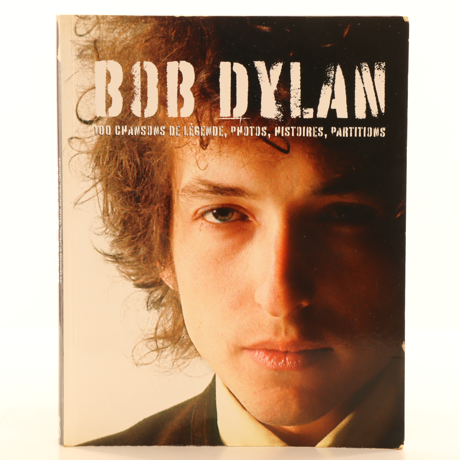 📖 BOB DYLAN - 100 chansons de légende, photos, histories, partitions ...